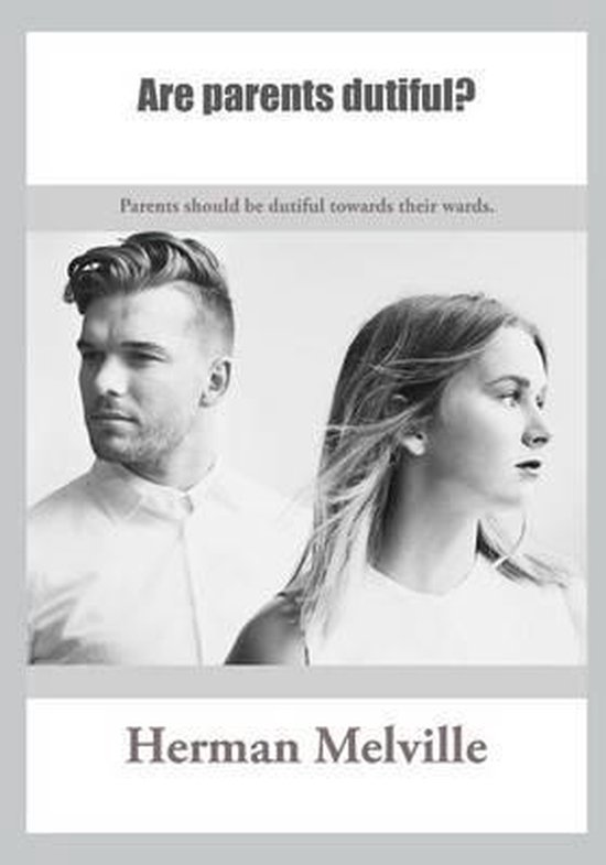 Are Parents Dutiful?, Herman Melville | 9781505670660 | Boeken | bol