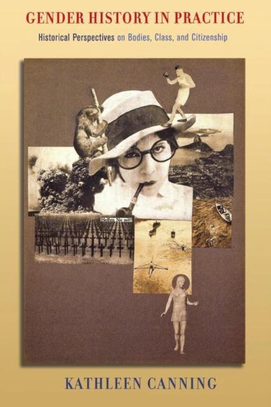 Gender History In Practice | 9780801489716 | Kathleen Canning | Boeken ...