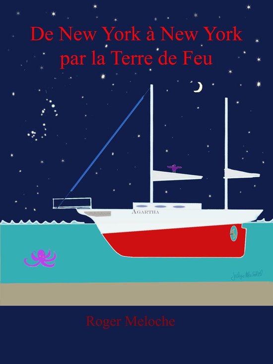 De New York à New York par la Terre de Feu (ebook), Roger Meloche ...