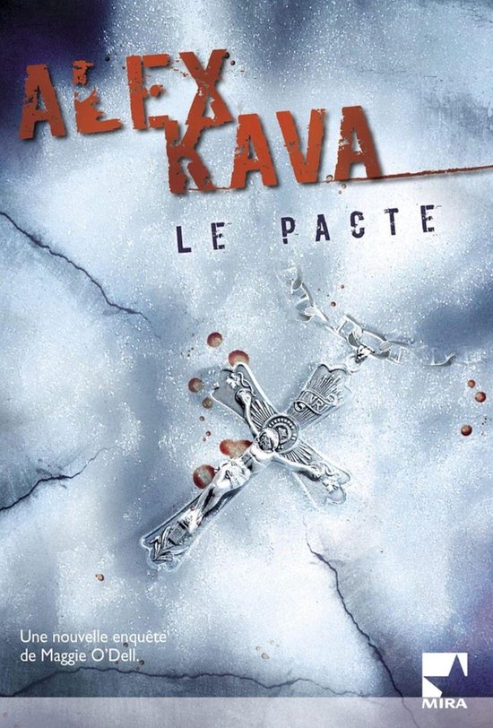 Les enquêtes de Maggie O'Dell 5 - Le pacte (ebook), Alex Kava ...