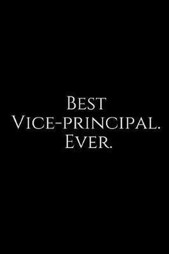 Best Vice-Principal. Ever., Epic Journals | 9781729328446 | Boeken ...