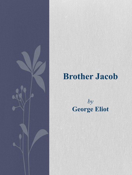 Brother Jacob (ebook), George Eliot | 1230000367080 | Boeken | bol