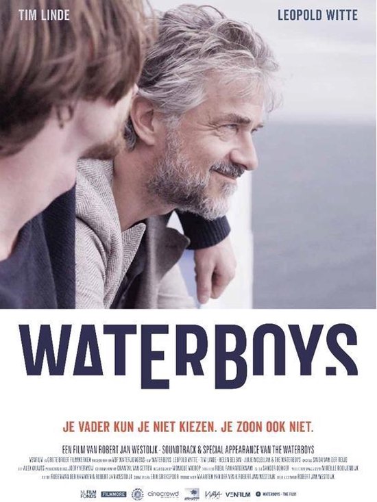 Waterboys Film - Intens grappig en ontroerend verhaal over vader en ...