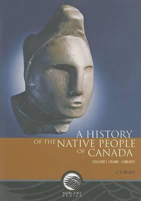 A History of the Native People of Canada, Volume I | 9780660196428 | J ...