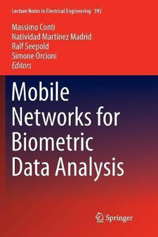 Lecture Notes in Electrical Engineering- Mobile Networks for Biometric ...