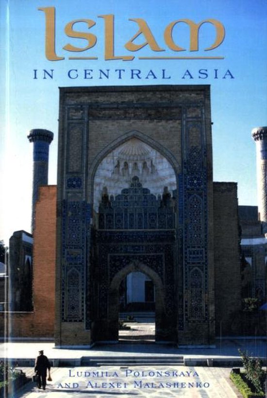 Islam in Central Asia | 9780863723360 | Ludmila Polonskaya | Boeken ...