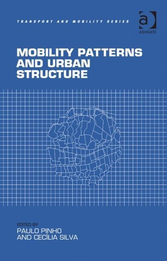 Mobility Patterns and Urban Structure | 9781472412973 | Paulo Pinho ...