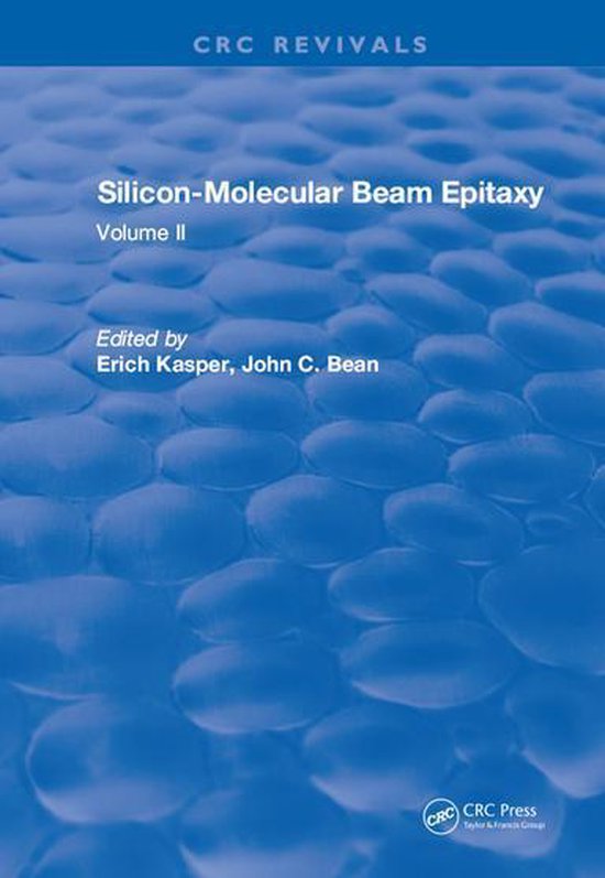 Silicon Molecular Beam Epitaxy (ebook), E. Kasper | 9781351093521 | Boeken | bol