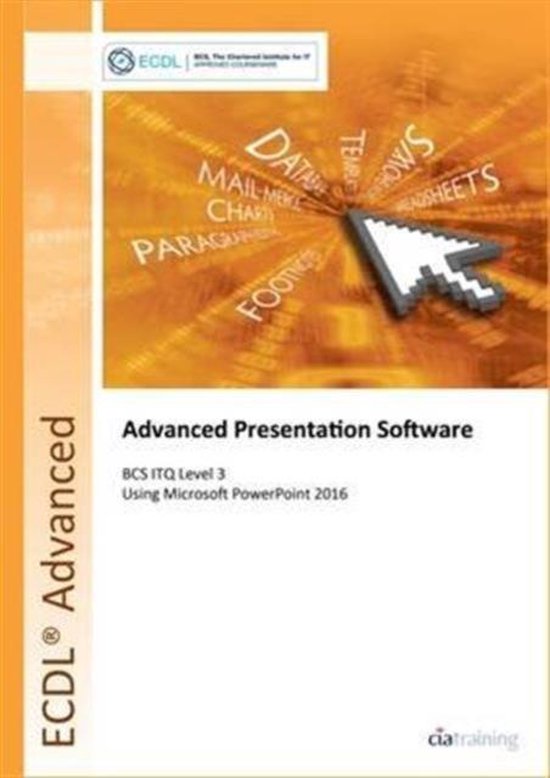 ECDL Advanced Presentation Software Using Powerpoint 2016 (BCS ITQ Level 3) |... | bol.com