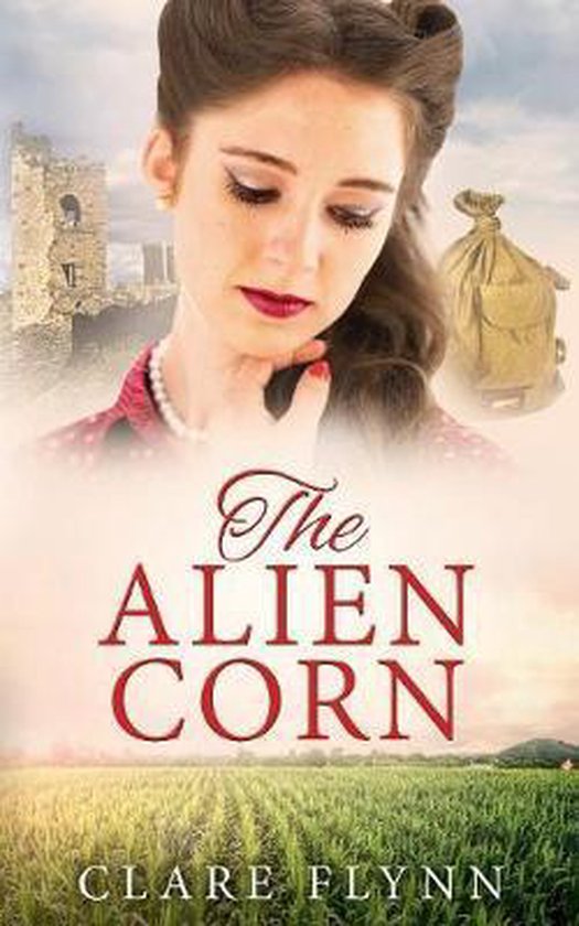 Canadians-The Alien Corn, Clare Flynn | 9780993332463 | Boeken | bol.com