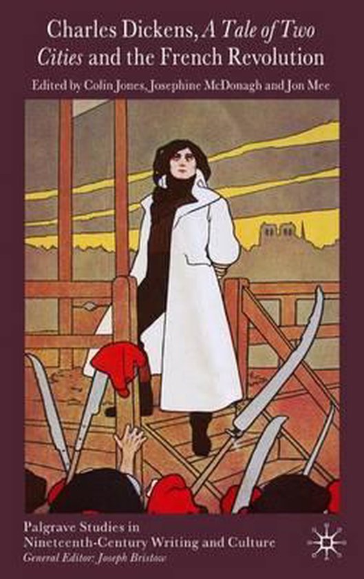 Charles Dickens A Tale of Two Cities and the French Revolution ...