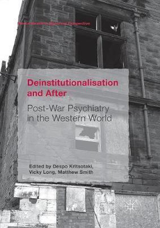 Mental Health in Historical Perspective- Deinstitutionalisation and ...