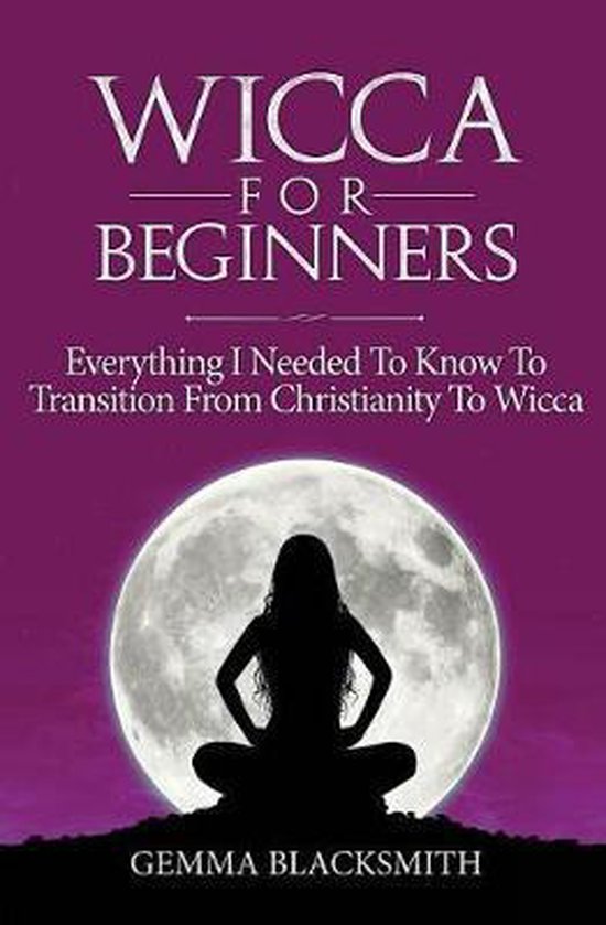 Wicca for Beginners, Gemma Blacksmith | 9781725948594 | Boeken | bol