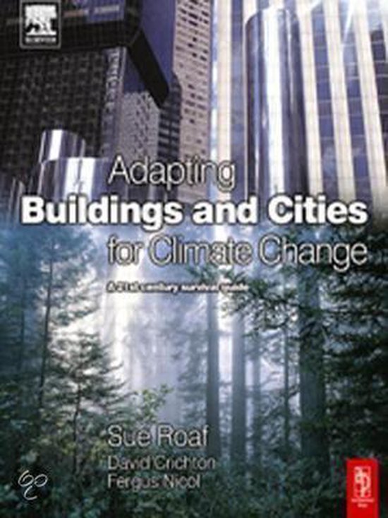 Adapting Buildings and Cities for Climate Change, Susan Roaf ...