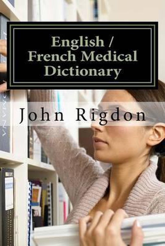 English / French Medical Dictionary | 9781516935611 | John C Rigdon ...