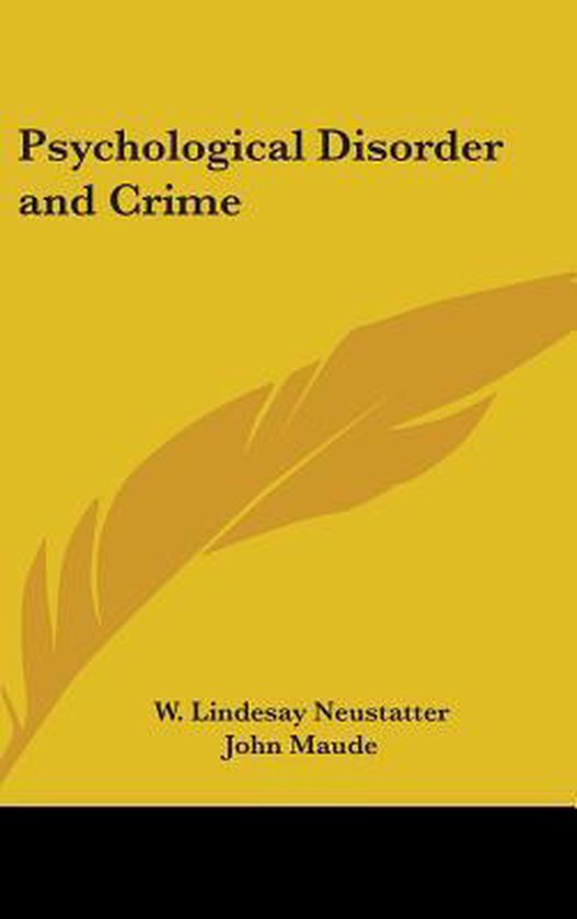 Psychological Disorder and Crime | 9780548144336 | W Lindesay ...