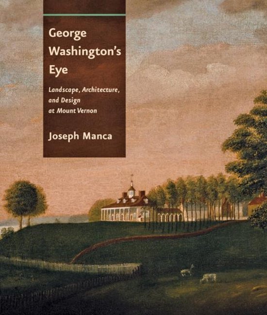 George Washington's Eye | 9781421404325 | Joseph Manca | Boeken | bol.com