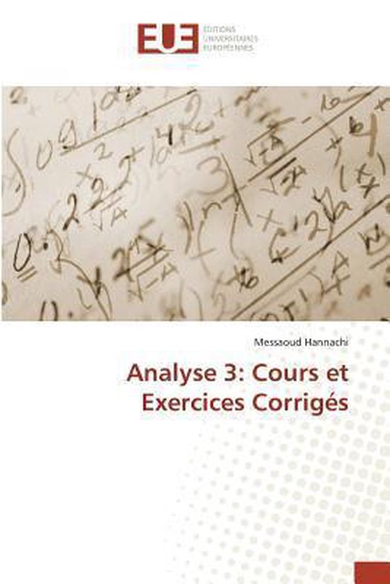 Analyse 3: Cours et Exercices Corrigés, Messaoud Hannachi | 9783639699203 | Boeken | bol