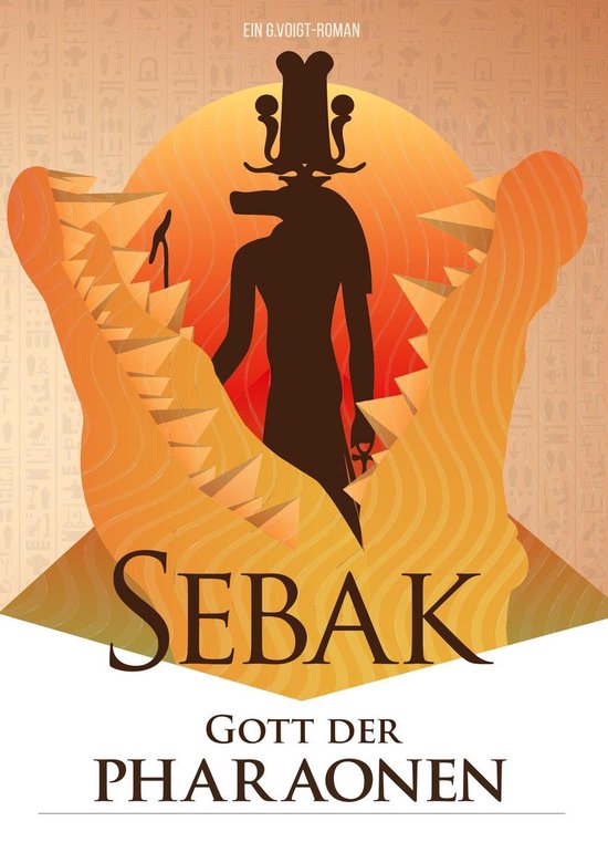 Sebak 1 - Sebak - Gott der Pharaonen (ebook), G. Voigt | 9783744843812 ...