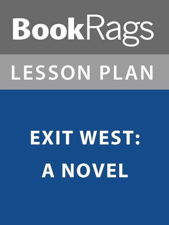 Lesson Plan: Exit West: A Novel (ebook), Bookrags | 1230002130194 ...