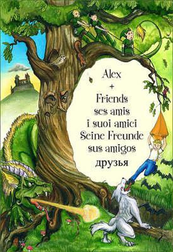 Alex and Friends, Ses Amis, I Suoi Amici, Seine Freunde, Sus Amigos ...