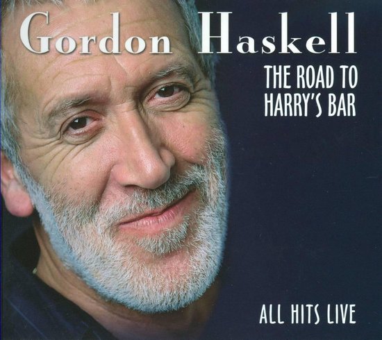 Gordon Haskill - The Road To Harrys Bar, Gordon Haskell | Muziek | bol