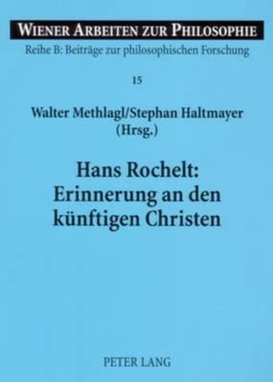 Hans Rochelt: Erinnerung an den künftigen Christen, Hans Rochelt ...