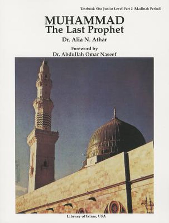 Muhammad the Last Prophet | 9780934905046 | Alia N Athar | Boeken | bol