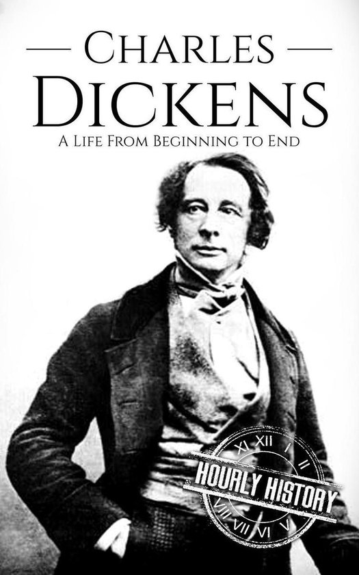 Charles Dickens, Hourly History | 9781986303507 | Boeken | bol.com