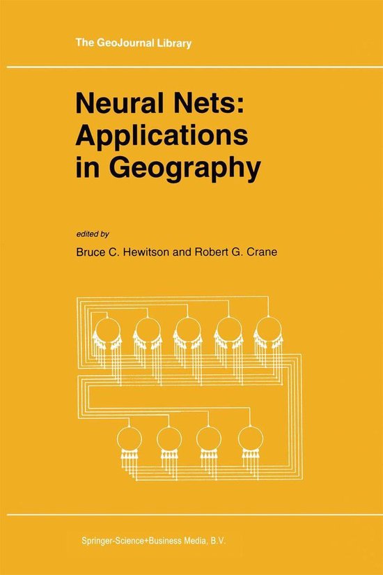 GeoJournal Library 29 - Neural Nets: Applications in Geography (ebook ...