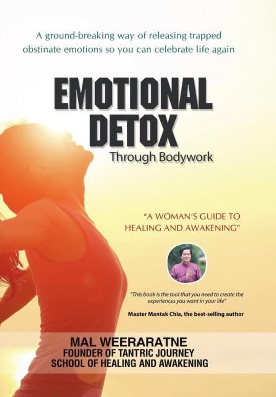 Emotional Detox Through Bodywork Mal Weeraratne 9781504994163