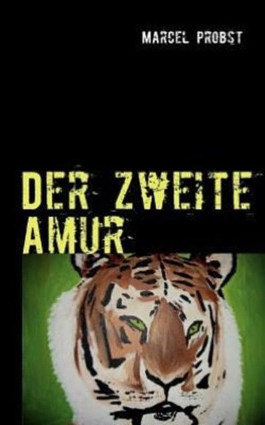 Der zweite Amur, Marcel Probst | 9783833495984 | Boeken | bol.com
