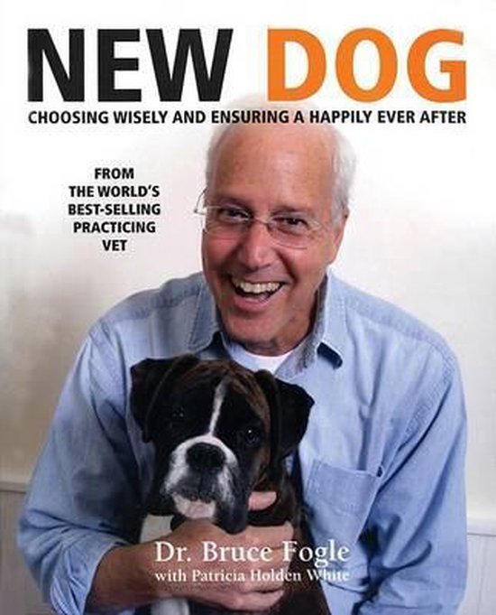 New Dog, Dr Bruce Fogle | 9781554073573 | Boeken | bol.com