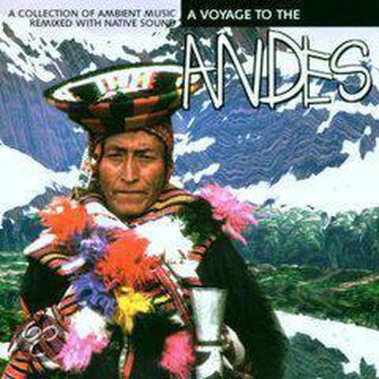 A Voyage To The Andes, various artists | CD (album) | Muziek | bol