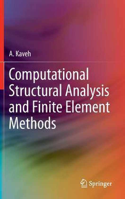 Computational Structural Analysis and Finite Element Methods | 9783319029634 | A.... | bol.com