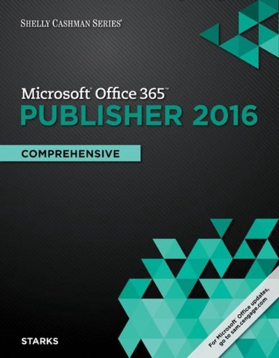 Shelly Cashman Series Microsoft Office 365 And Publisher 2016