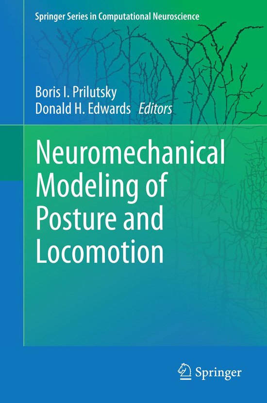 Springer Series in Computational Neuroscience - Neuromechanical Modeling of Posture... | bol