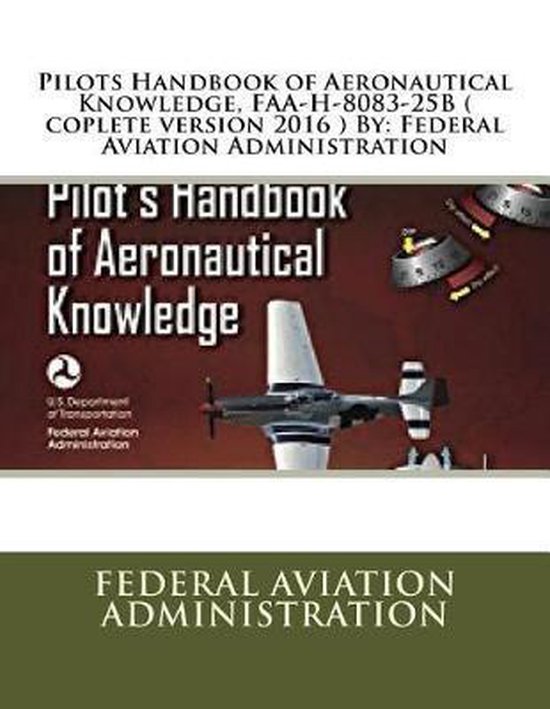Pilots Handbook of Aeronautical Knowledge, FAA-H-8083-25B ( coplete ...