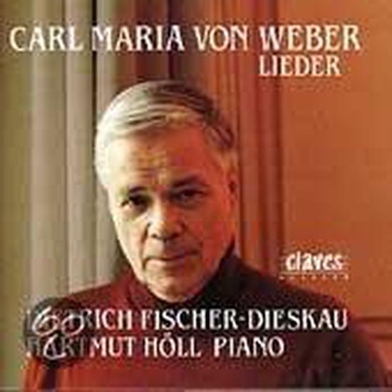 Weber: Lieder / Dietrich Fischer-Dieskau, Hartmut Holl, Carl Maria Von ...
