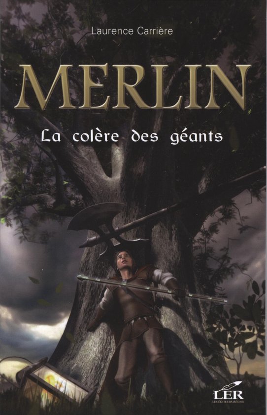 Merlin 6 : La colère des géants (ebook), Laurence Carrière ...