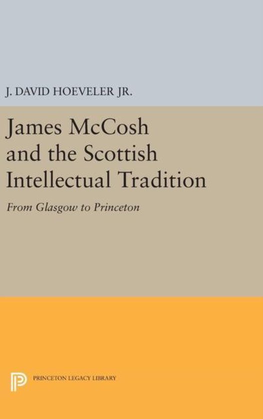 James McCosh and the Scottish Intellectual Tradi - From Glasgow to ...