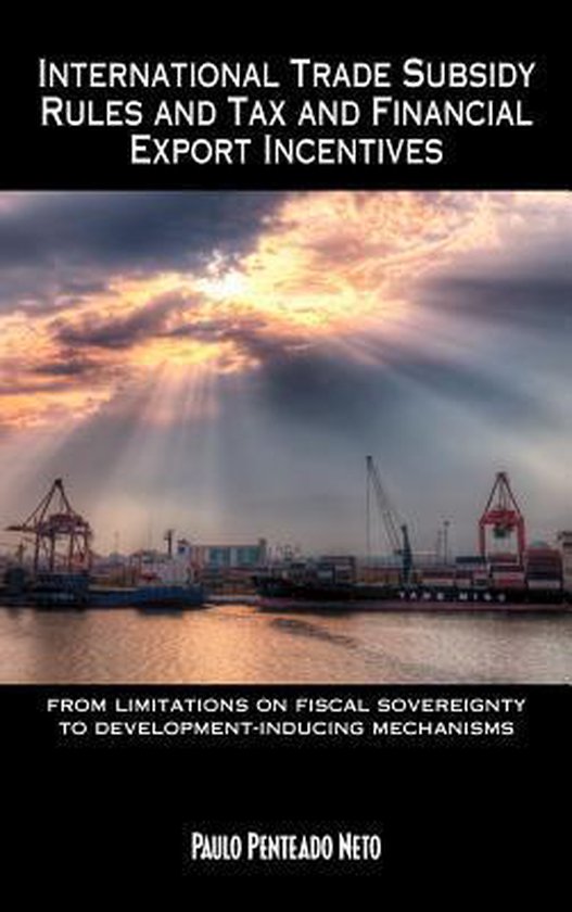 International Trade Subsidy Rules and Tax and Financial Export ...