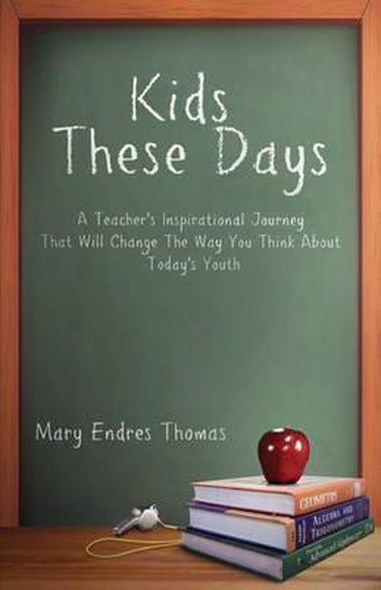Kids These Days | 9781630635619 | Mary Endres Thomas | Boeken | bol.com