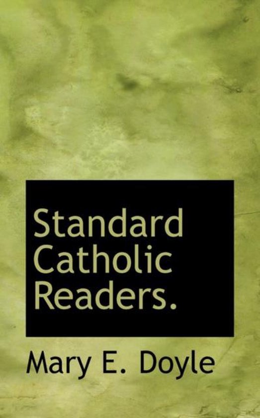 Standard Catholic Readers., Mary E Doyle | 9780554659183 | Boeken | bol.com
