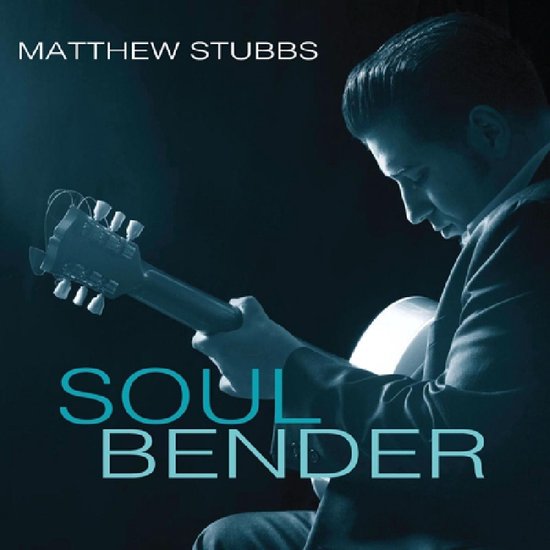 Soul Bender, Matthew Stubbs | CD (album) | Muziek | bol