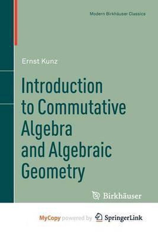 Introduction to Commutative Algebra and Algebraic Geometry | 9781461459880 | Boeken | bol