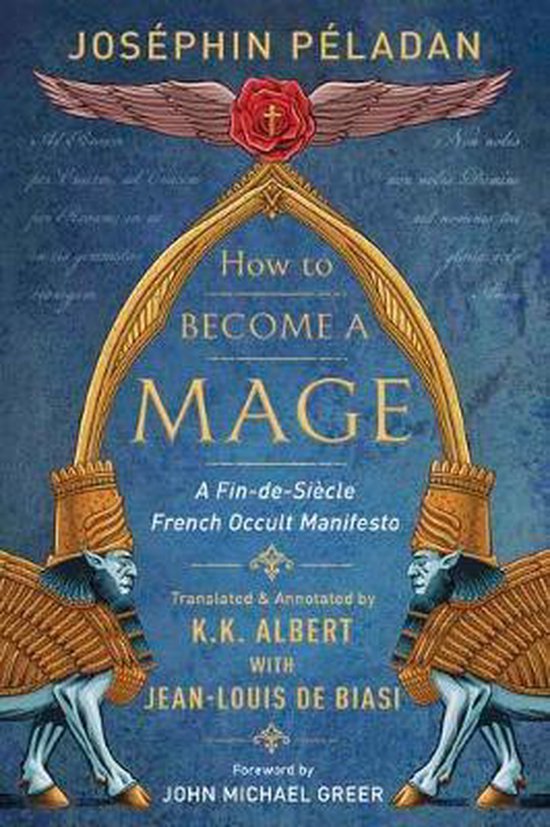 How to Become a Mage A FindeSiecle French Occult Manifesto ...