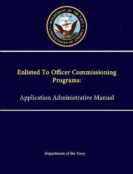 Enlisted to Officer Commissioning Programs | 9781304244727 | Department ...