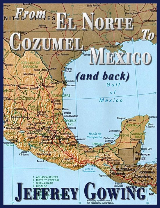 Travel Mexico 1 - From El Norte to Cozumel (and back) (ebook), Jeffrey ...