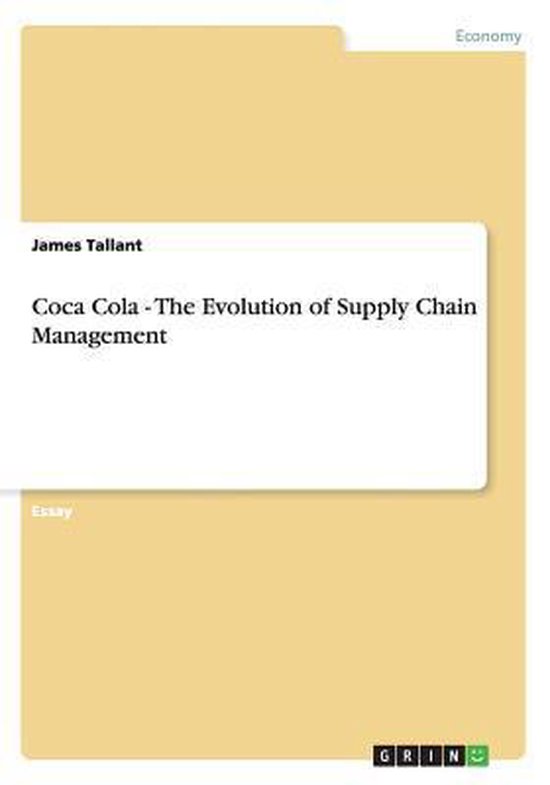 Coca Cola - The Evolution of Supply Chain Management | 9783640839629 ...